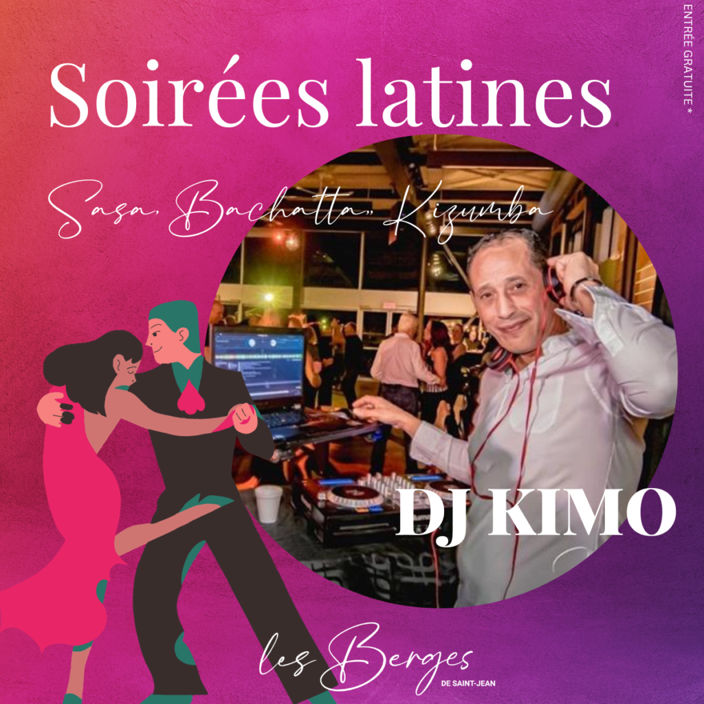 Soirées latines avec DJ KIMO - Restaurant Les Berges de St-Jean